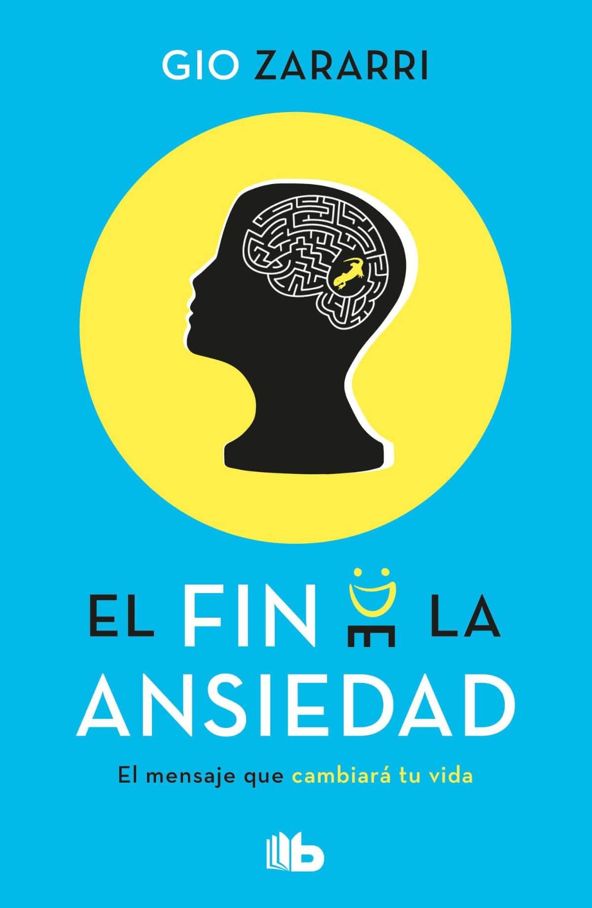 El fin de la ansiedad: El mensaje que cambiará tu vida - Libros Para Todos